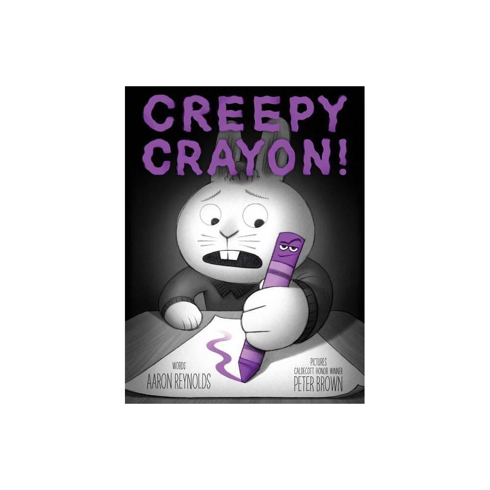 Creepy Crayon! (Creepy Tales!) by Aaron Reynolds | LIT java